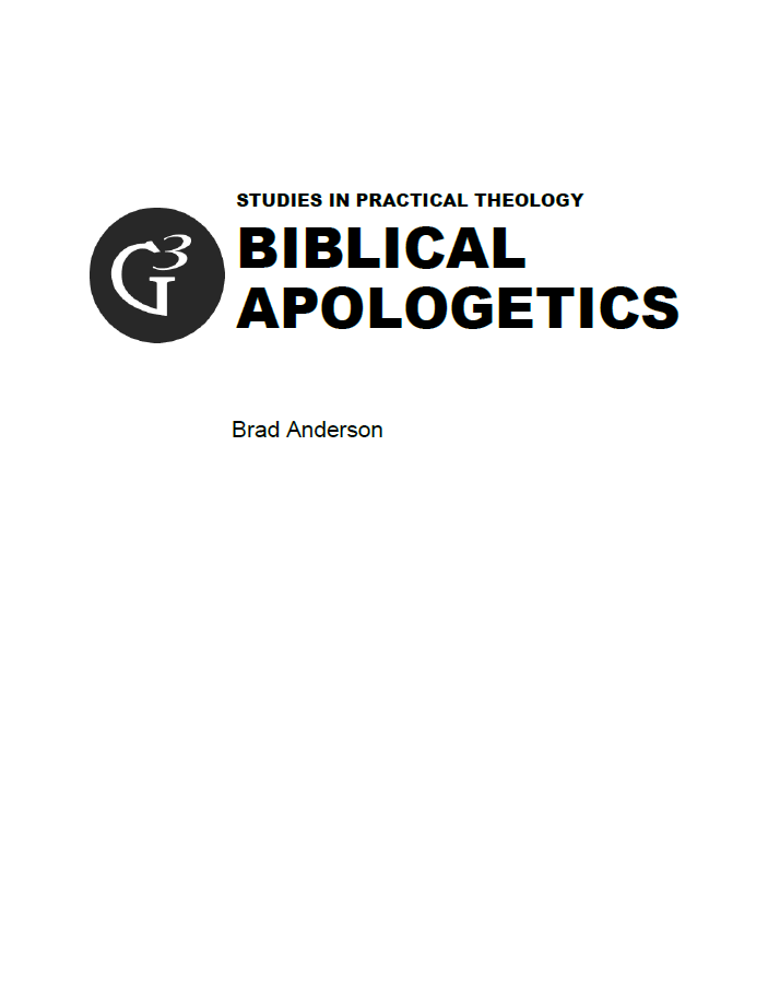 Biblical Apologetics Small Group Study (PDF) – G3 Press