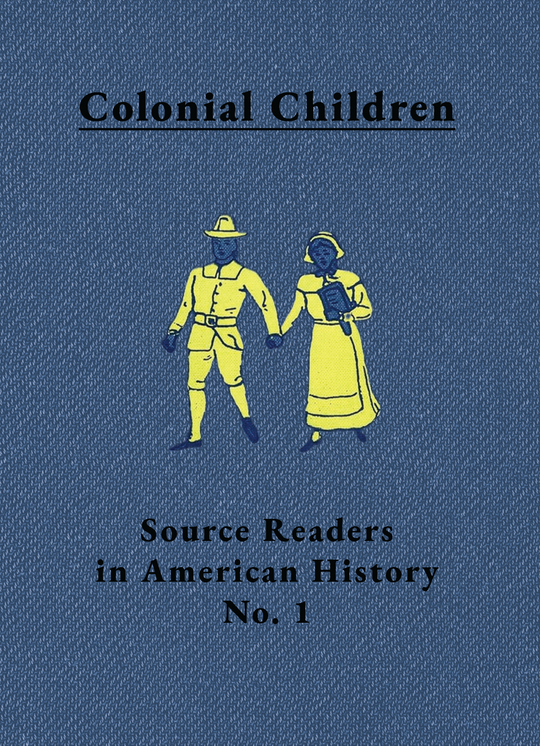 Source Readers in American History No. 1: Colonial Children – G3 Press